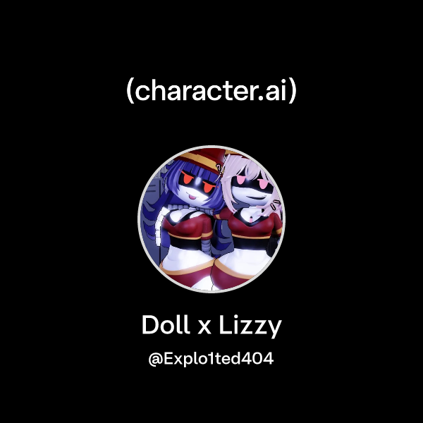 Chat with Doll x Lizzy | character.ai | AI Chat, Reimagined–Your Words ...