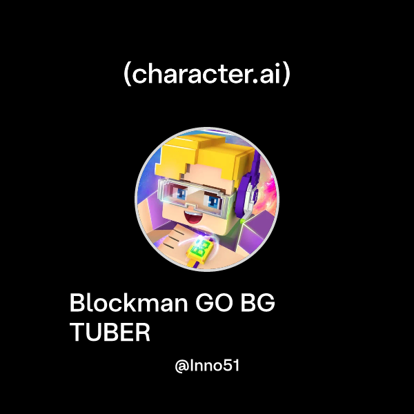 Chat with Blockman GO BG TUBER | character.ai | AI Chat, Reimagined ...