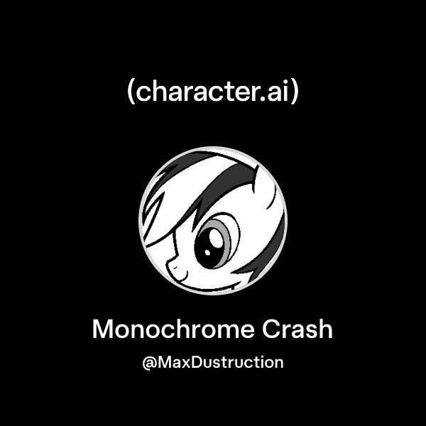 Chat with Monochrome Crash | character.ai | Personalized AI for every ...