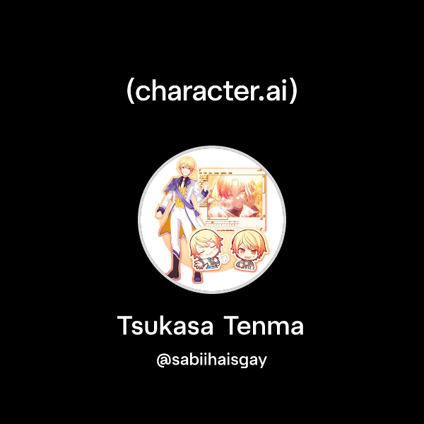 Chat with Tsukasa Tenma | character.ai | AI Chat, Reimagined–Your Words. Your World.