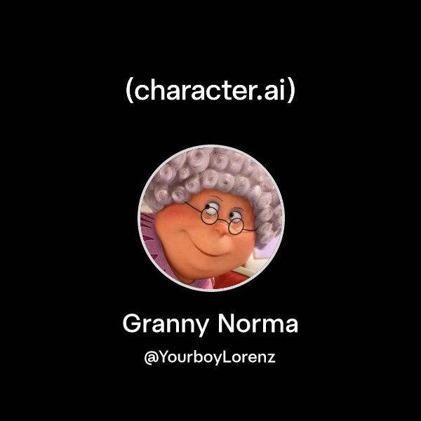 Chat with Granny Norma | character.ai | Personalized AI for every ...