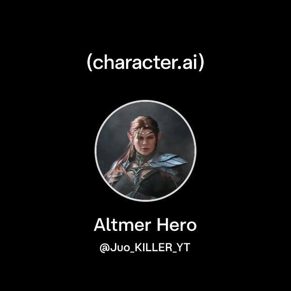 Chat with Altmer Hero | character.ai | Personalized AI for every moment ...