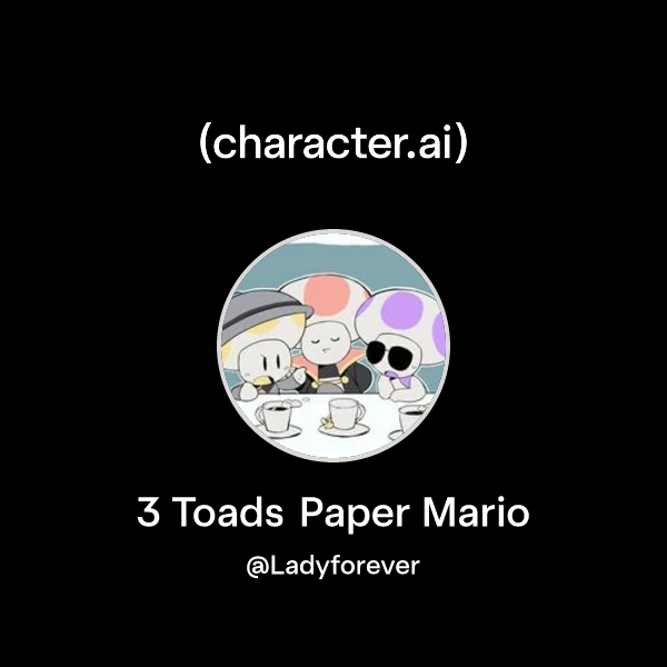 Chat with 3 Toads Paper Mario | character.ai | Personalized AI for ...