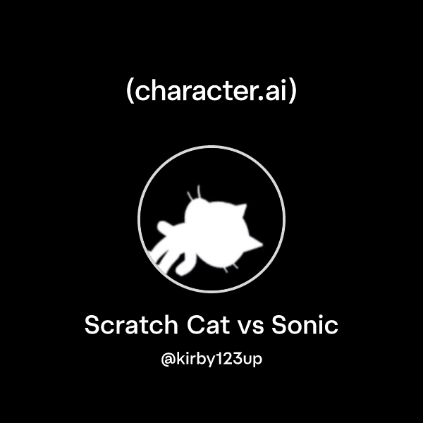 Chat with Scratch Cat vs Sonic | character.ai | AI Chat, Reimagined–Your Words. Your World.