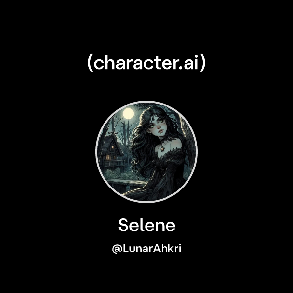 Chat with Selene | character.ai | Personalized AI for every moment of ...