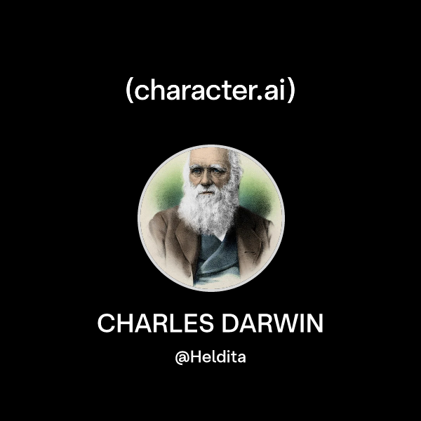 Chat with CHARLES DARWIN | character.ai | Personalized AI for every ...
