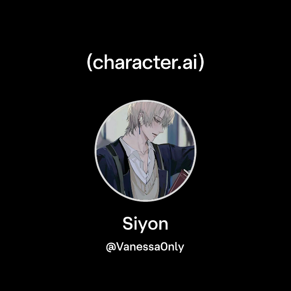 Chat with Siyon | character.ai | Personalized AI for every moment of ...