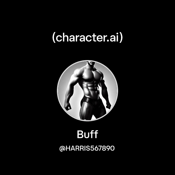 Chat with Buff | character.ai | AI Chat, Reimagined–Your Words. Your World.