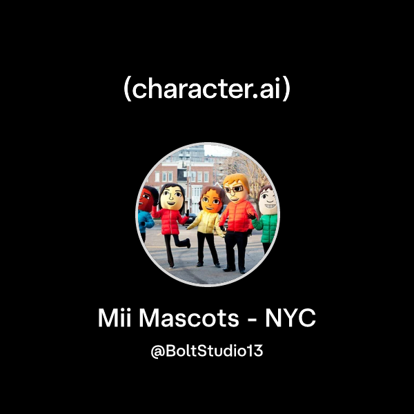 Chat with Mii Mascots - NYC | character.ai | Personalized AI for every ...