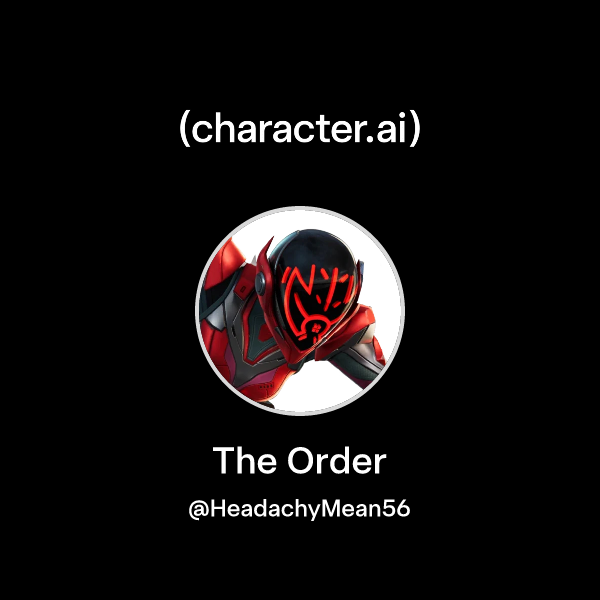 Chat with The Order | character.ai | Personalized AI for every moment ...