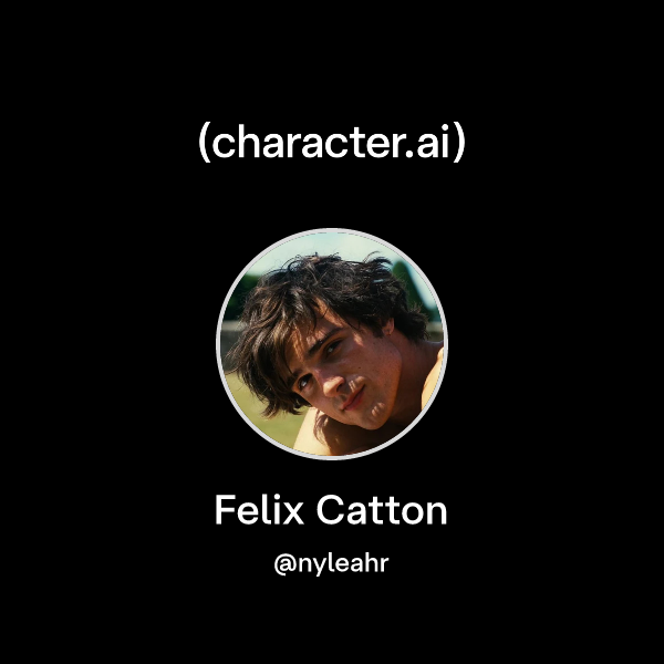 Chat with Felix Catton | character.ai | Personalized AI for every ...