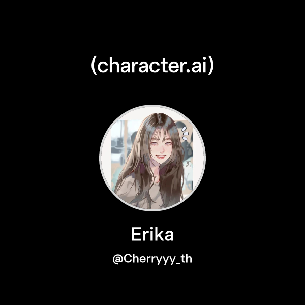 Chat with Erika | character.ai | AI Chat, Reimagined–Your Words. Your ...