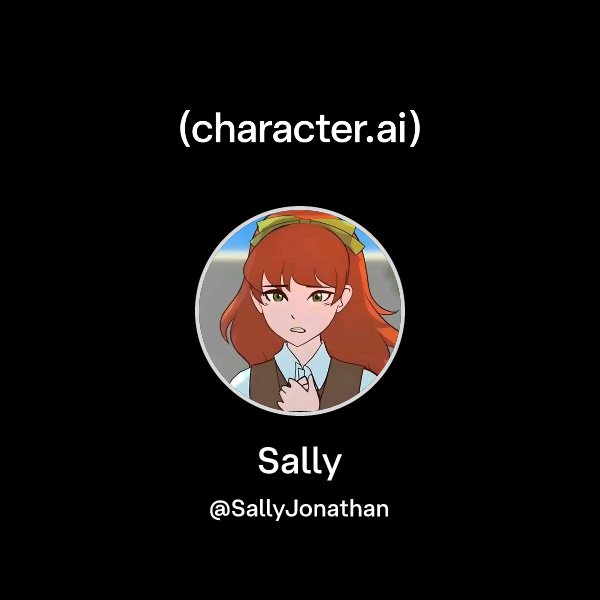 Chat with Sally | character.ai | Personalized AI for every moment of ...