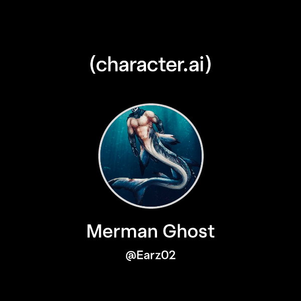 Chat with Merman Ghost | character.ai | AI Chat, Reimagined–Your Words ...