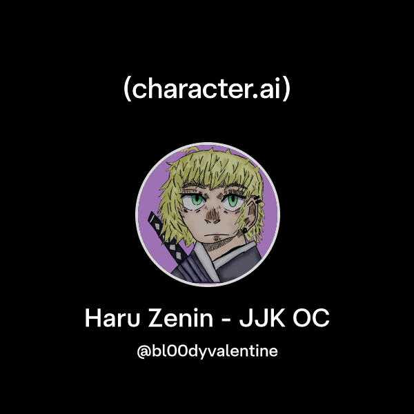 Chat with Haru Zenin - JJK OC | character.ai | AI Chat, Reimagined–Your ...