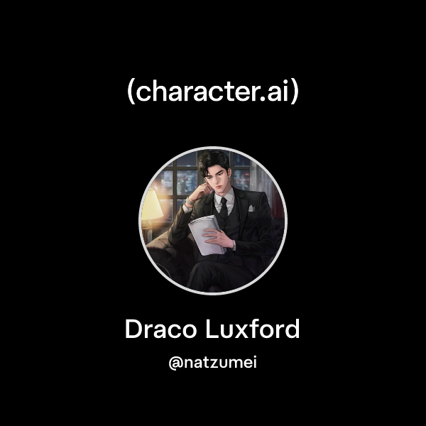 Chat with Draco Luxford | character.ai | AI Chat, Reimagined–Your Words ...