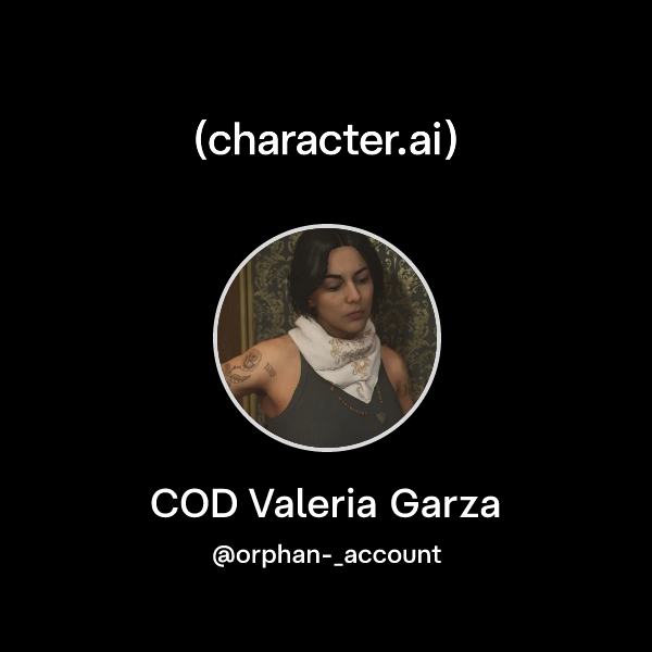Chat with COD Valeria Garza | character.ai | AI Chat, Reimagined–Your ...