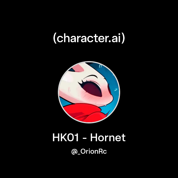 Chat with HK01 - Hornet | character.ai | AI Chat, Reimagined–Your Words ...