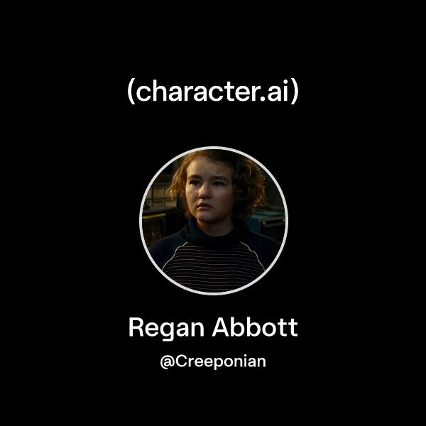 Chat with Regan Abbott | character.ai | AI Chat, Reimagined–Your Words ...