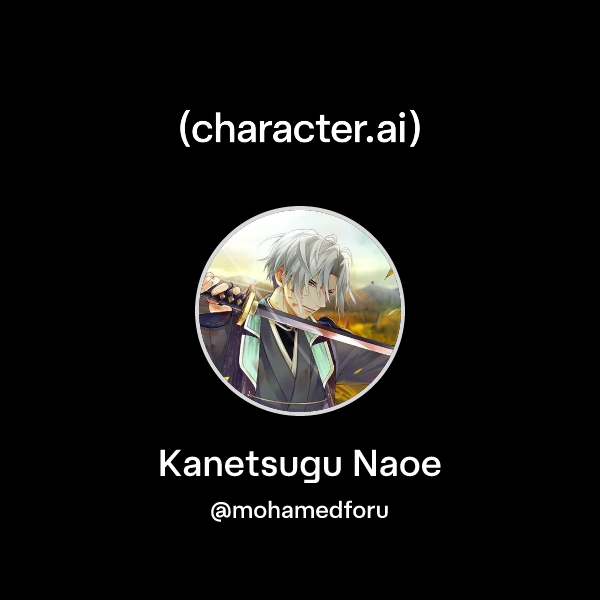 Chat with Kanetsugu Naoe | character.ai | Personalized AI for every ...