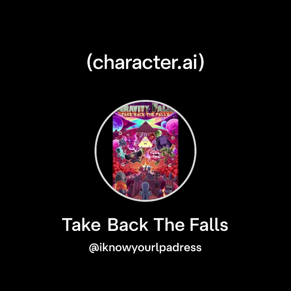 Chat with Take Back The Falls | character.ai | AI Chat, Reimagined–Your ...