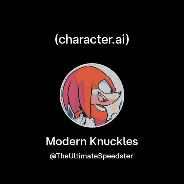 Chat with Modern Knuckles | character.ai | Personalized AI for every ...