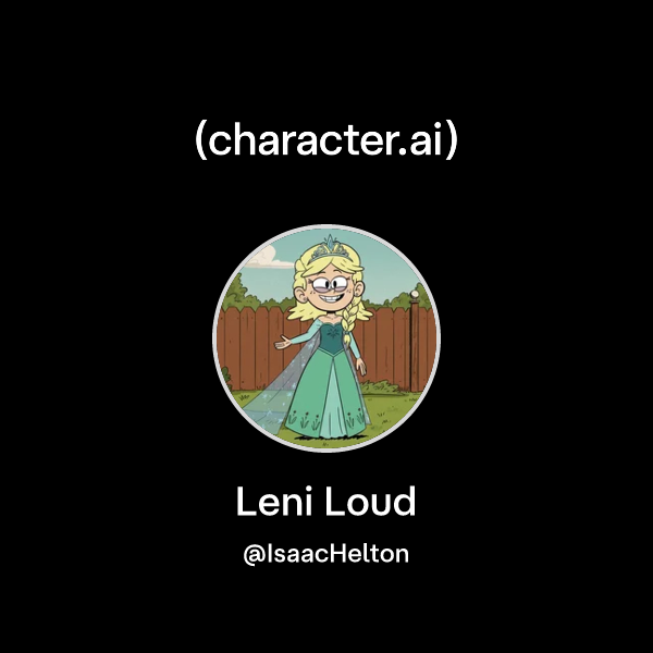 Chat with Leni Loud | character.ai | AI Chat, Reimagined–Your Words. Your World.