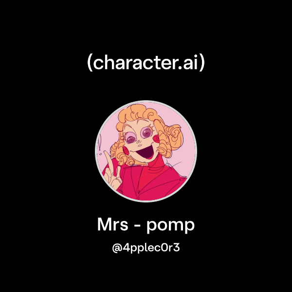 Chat with Mrs - pomp | character.ai | AI Chat, Reimagined–Your Words ...