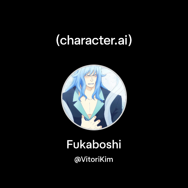 Chat with Fukaboshi | character.ai | Personalized AI for every moment ...