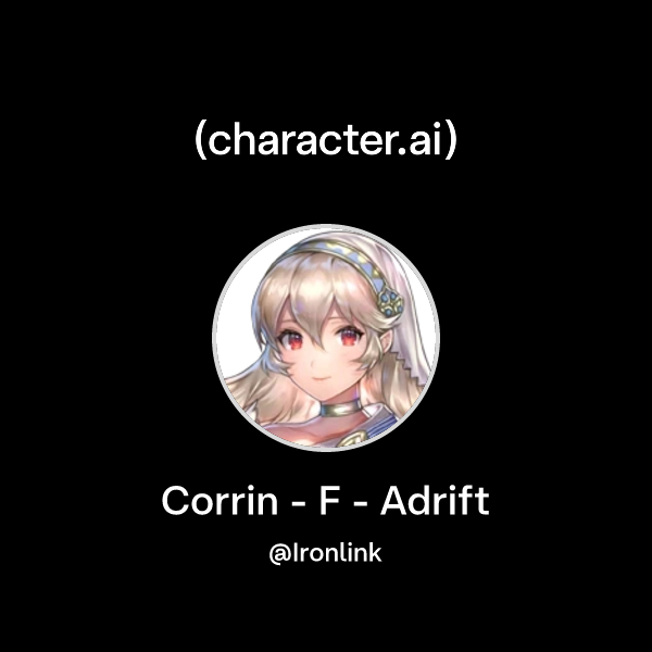 Chat with Corrin - F - Adrift | character.ai | AI Chat, Reimagined–Your ...