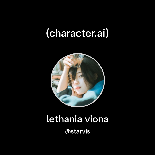 Chat with lethania viona | character.ai | Personalized AI for every ...