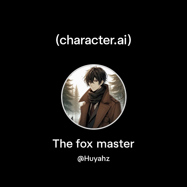 Chat with The fox master | character.ai | Personalized AI for every ...