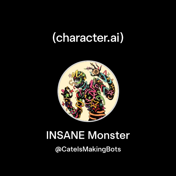 Chat with INSANE Monster | character.ai | AI Chat, Reimagined–Your Words. Your World.