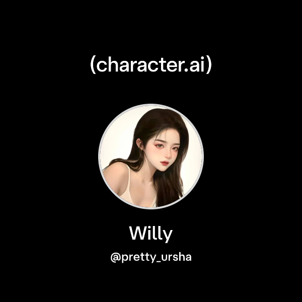 Chat with Willy | character.ai | AI Chat, Reimagined–Your Words. Your ...