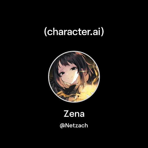 Chat with Zena | character.ai | AI Chat, Reimagined–Your Words. Your World.