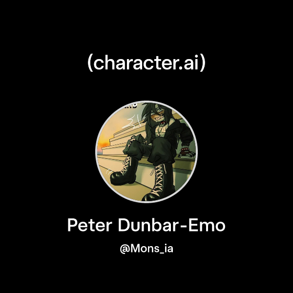 Chat with Peter Dunbar-Emo | character.ai | AI Chat, Reimagined–Your Words. Your World.