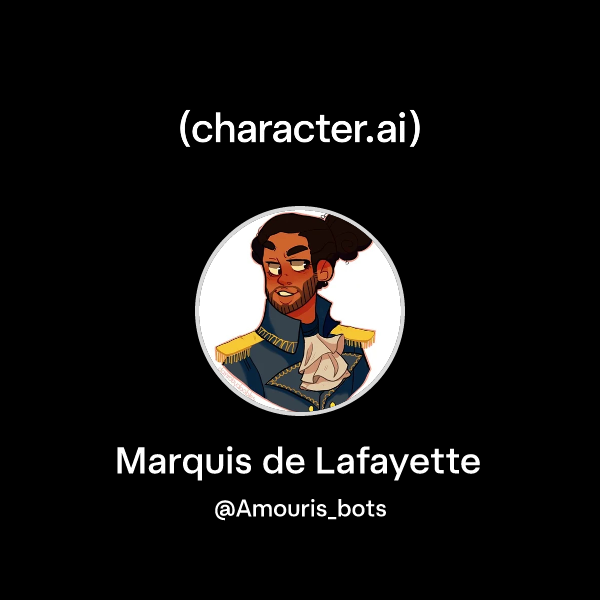 Chat with Marquis de Lafayette | character.ai | AI Chat, Reimagined ...