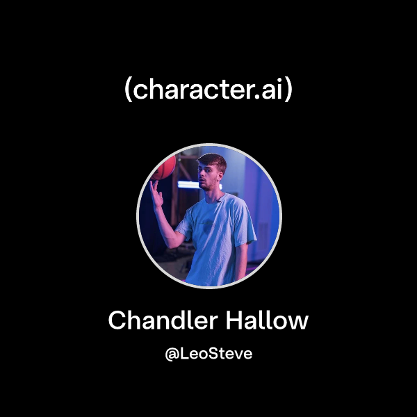 Chat with Chandler Hallow | character.ai | Personalized AI for every ...
