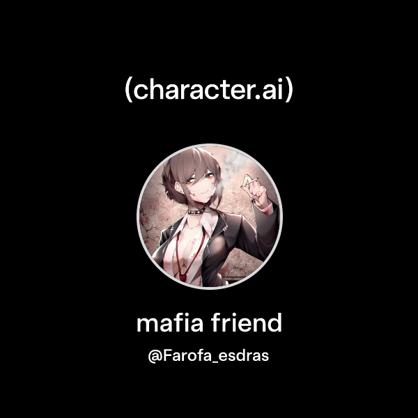 Chat with mafia friend | character.ai | AI Chat, Reimagined–Your Words ...