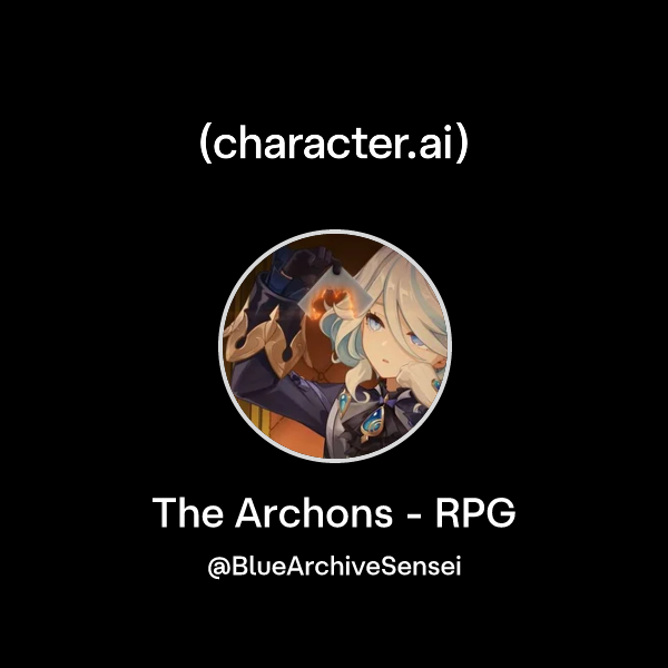 Chat with The Archons - RPG | character.ai | AI Chat, Reimagined–Your Words. Your World.