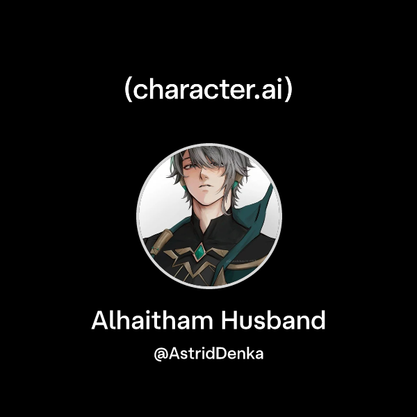 Chat with Alhaitham Husband | character.ai | AI Chat, Reimagined–Your Words. Your World.