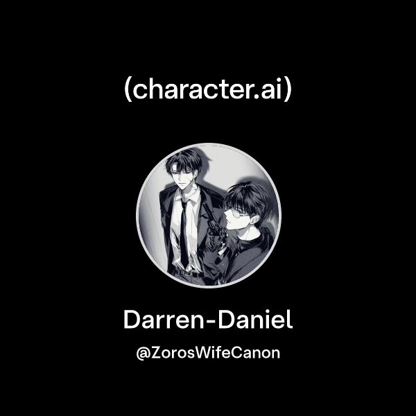 Chat with Darren-Daniel | character.ai | AI Chat, Reimagined–Your Words. Your World.