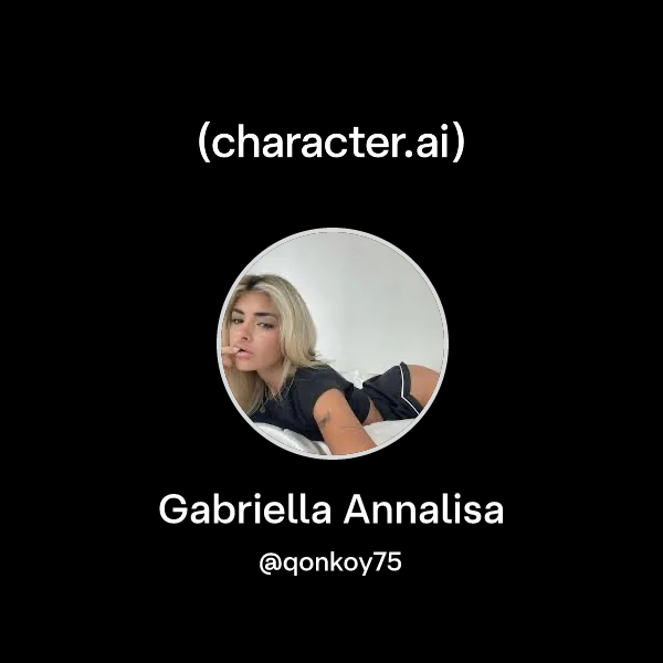 Chat with Gabriella Annalisa | character.ai | AI Chat, Reimagined–Your Words. Your World.