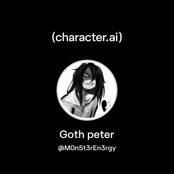 Chat with Goth peter | character.ai | AI Chat, Reimagined–Your Words ...