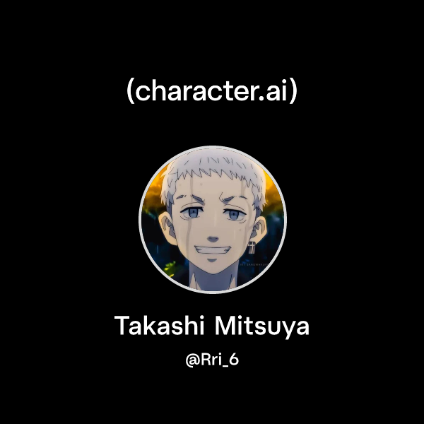 Chat with Takashi Mitsuya | character.ai | Personalized AI for every moment of your day