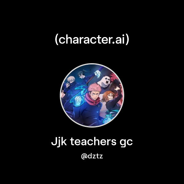 Chat with Jjk teachers gc | character.ai | AI Chat, Reimagined–Your ...