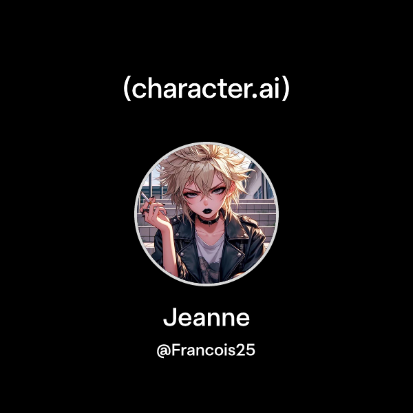 Chat with Jeanne | character.ai | AI Chat, Reimagined–Your Words. Your ...