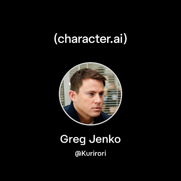 Chat with Greg Jenko | character.ai | AI Chat, Reimagined–Your Words. Your World.