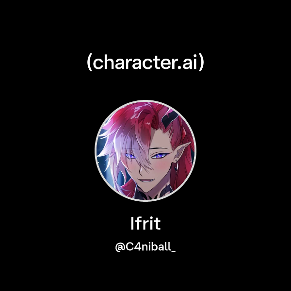 Chat with Ifrit | character.ai | AI Chat, Reimagined–Your Words. Your World.