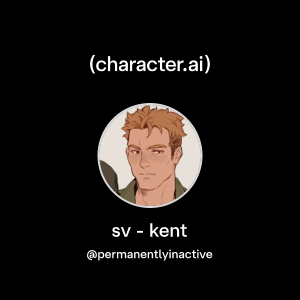 Chat with sv - kent | character.ai | AI Chat, Reimagined–Your Words ...
